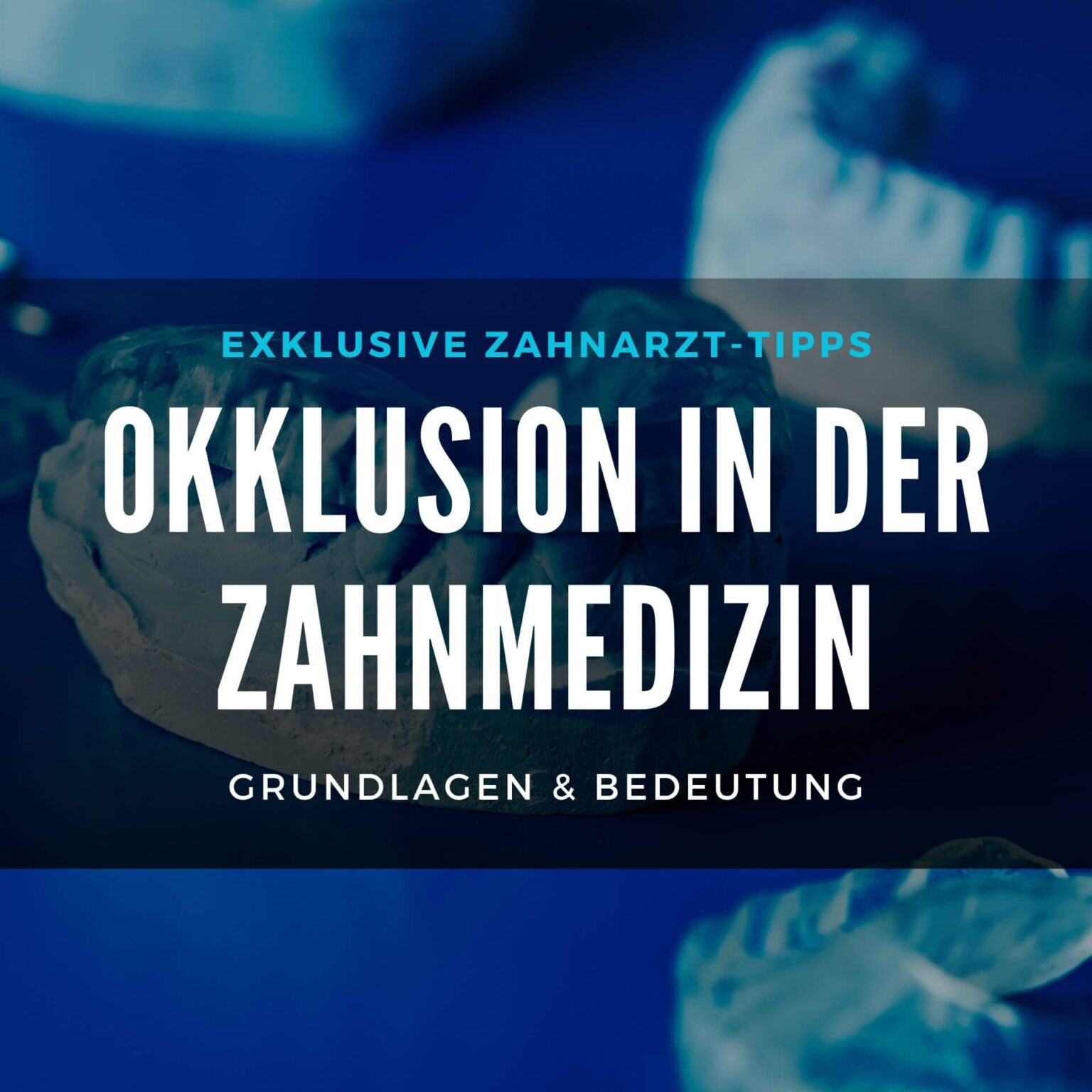 Okklusion in der Zahnmedizin: Grundlagen & Bedeutung